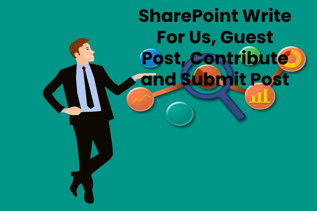 SharePoint Write For Us, Guest Post, Contribute and Submit Post