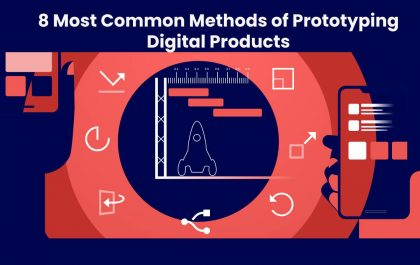 Most Common Methods of Prototyping Digital Products